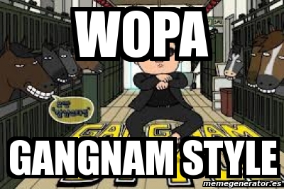 Meme Personalizado - wopa gangnam style - 1260011