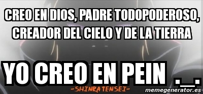 Meme Personalizado - Creo en Dios, Padre Todopoderoso, Creador del ...