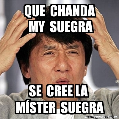 Meme Jackie Chan - que Chanda my suegra se cree la MÃ STER suegra - 1263979