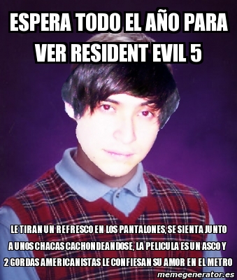 Meme Personalizado - Espera todo el aÃ±o para ver resident evil 5 le ...