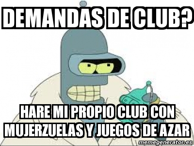 Meme Personalizado - demandas de club? hare mi propio club con ...