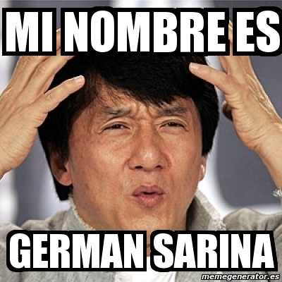 Meme Jackie Chan - mi nombre es german sarina - 1035513