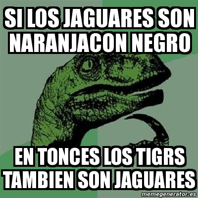 Meme Filosoraptor - si los jaguares son naranjacon negro en tonces los ...