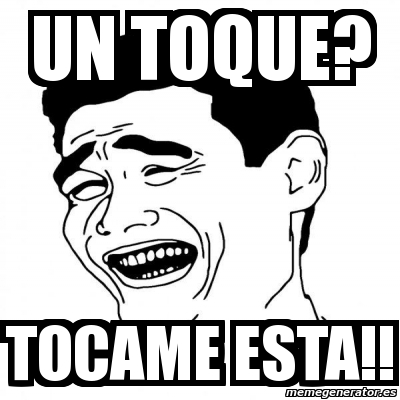 Meme Yao Ming 2 - Un toque? tocame esta!! - 1318318