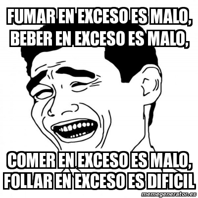 Meme Yao Ming 2 - fumar en exceso es malo, beber en exceso es malo ...