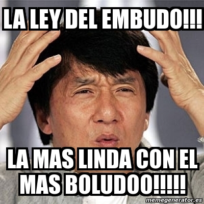Meme Jackie Chan - la ley del eMbudo!!! la mas linda con el mas boludoo ...