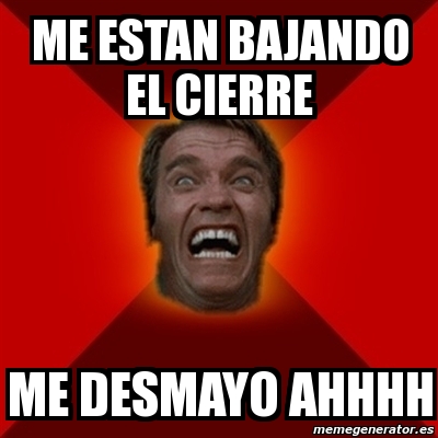 Meme Arnold - me estan bajando el cierre me desmayo ahhhh - 1370370