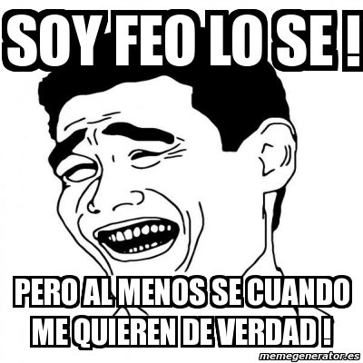 Meme Yao Ming 2 - soy feo lo se ! pero al menos se cuando me quieren de ...