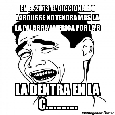Meme Yao Ming 2 - en el 2013 el diccionario larousse no tendrÃ¡ mas la ...