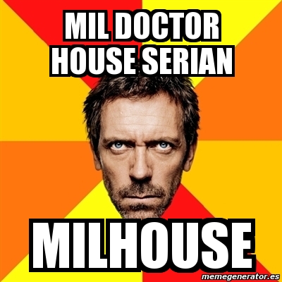 Meme House - mil doctor house serian milhouse - 1387454
