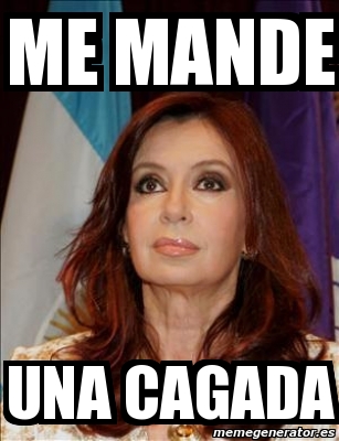 Meme Personalizado - ME MANDE UNA CAGADA - 1396273