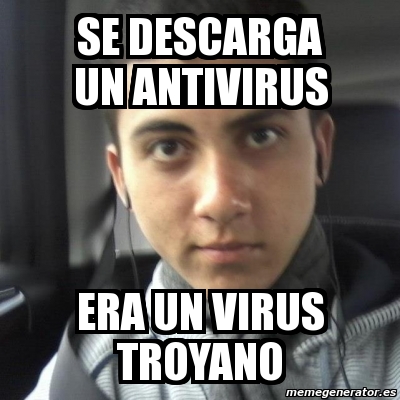 Virus Troyano Memes