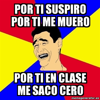 Meme Yao Ming - por ti suspiro por ti me muero por ti en clase me saco ...
