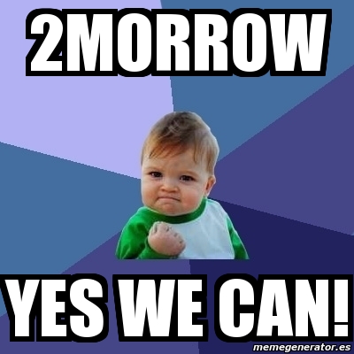 Meme Bebe Exitoso - 2morrow Yes we can! - 1416349