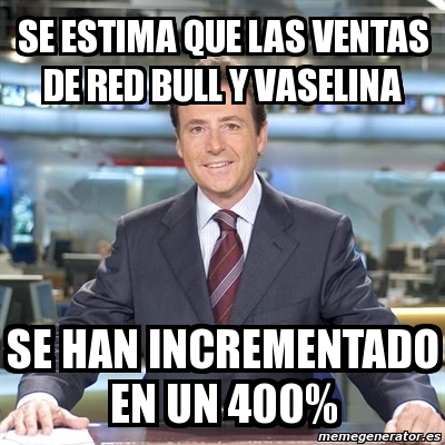 Meme Matias Prats - se estima que las ventas de red bull y vaselina se ...