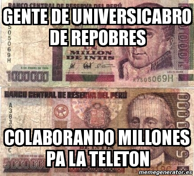 Meme Personalizado - gente de universicabro de repobres colaborando ...