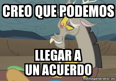 Meme Personalizado - creo que podemos llegar a un acuerdo - 1442938