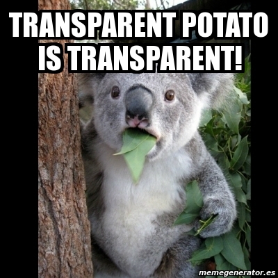 Meme Koala - Transparent potato is transparent! - 1472844