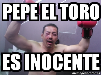 Meme Personalizado - PEPE EL TORO ES INOCENTE - 1478624