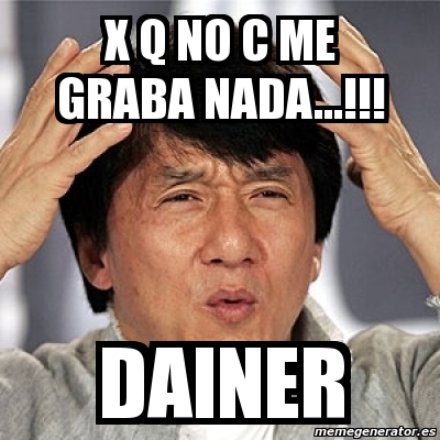 Meme Jackie Chan - x q no c me graba nada...!!! dainer - 1481136