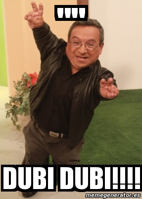 Meme Personalizado - "" dubi dubi!!!! - 1490588