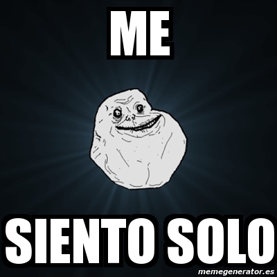 Meme Forever Alone - me siento solo - 1499870