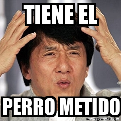 Meme Jackie Chan - tiene el perro metido - 1515062