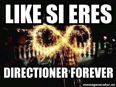 Meme Personalizado - like si eres directioner forever - 1516443