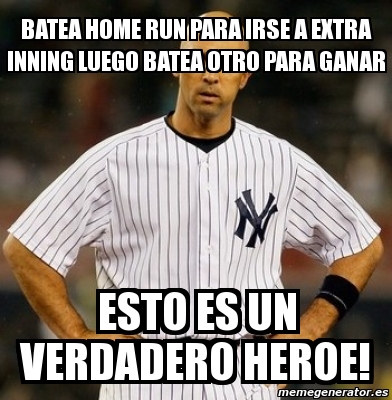 Meme Personalizado - Batea home run para irse a extra inning luego ...