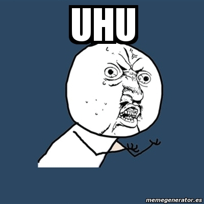 Meme Y U No - uhu - 1545510