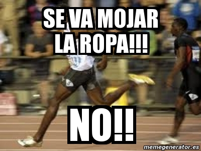 Meme Personalizado - Se va mojar la ropa!!! no!! - 1558962