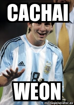 Meme Personalizado - cachai weon - 1560687