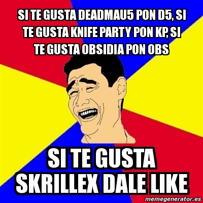 Meme Yao Ming - si te gusta deadmau5 pon d5, si te gusta knife party ...