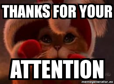 Meme Personalizado - Thanks for your attention - 1580984