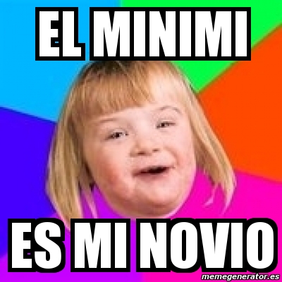 Meme Retard Girl - el minimi es mi novio - 1582643