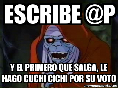 Meme Personalizado - escribe @p y el primero que salga, le hago cuchi ...