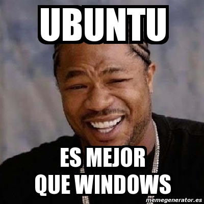 Meme Yo Dawg - Ubuntu es mejor que windows - 1592363