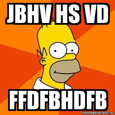 Meme Homer - jbhv hs vd ffdfbhdfb - 1596182