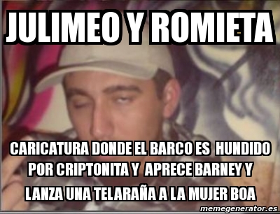 Meme Personalizado - JULIMEO Y ROMIETA CARICATURA DONDE EL BARCO ES ...