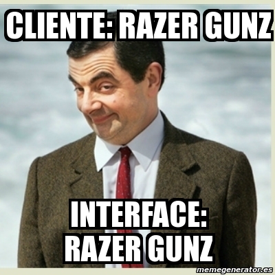 Meme Mr Bean - Cliente: Razer Gunz Interface: Razer Gunz - 1612423