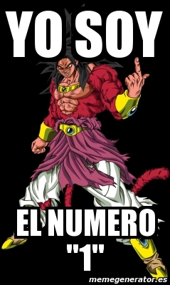 Meme Personalizado - YO SOY EL NUMERO "1" - 1612613
