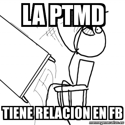 Meme Desk Flip Rage Guy - LA PTMD TIENE RELACION EN FB - 1618355