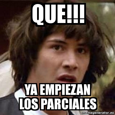 Meme Keanu Reeves - que!!! ya empiezan los parciales - 1619839