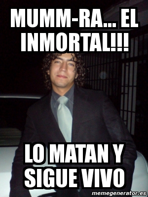 Meme Personalizado - mumm-ra... el inmortal!!! lo matan y sigue vivo ...