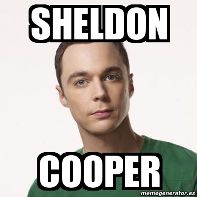 Meme Sheldon Cooper - sheldon cooper - 1648363