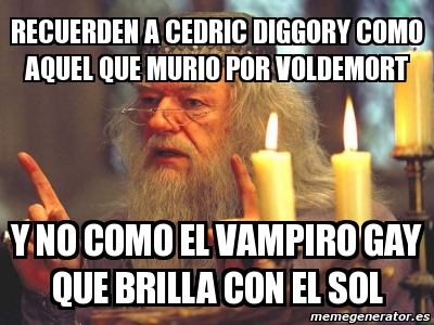 Meme Personalizado - recuerden a cedric diggory como aquel que murio ...