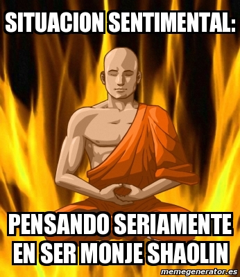 Meme Personalizado - situacion sentimental: pensando seriamente en ser ...