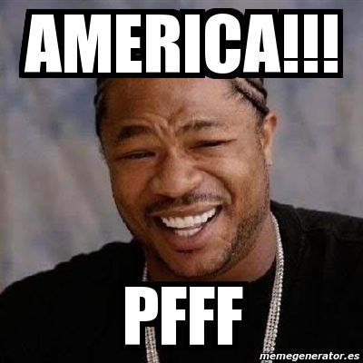 Meme Yo Dawg - america!!! pfff - 1671249