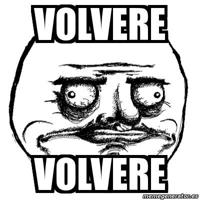 Meme Me Gusta - volvere volvere - 1675266