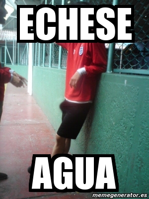 Meme Personalizado - echese agua - 1678315